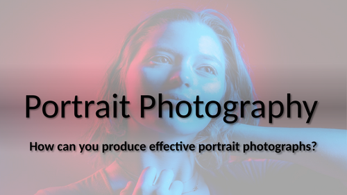 Portrait Photography | Teaching Resources