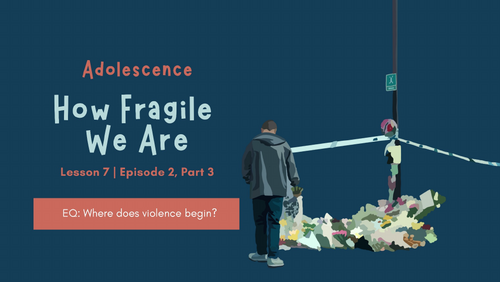 Adolescence PSHE Lesson 7: How Fragile We Are | Teaching Resources