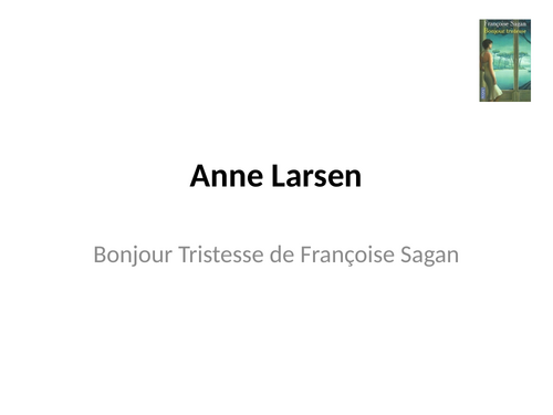 Bonjour Tristesse - Françoise Sagan - Characters - Anne Larsen ...