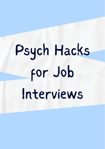 Psychology hacks for job interviews | Teaching Resources