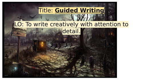 KS3 Creative Writing: Gothic Guided Writing Lesson | Teaching Resources