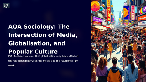A Level Sociology: Media-Globalisation and the Media 7192/2 AQA ...