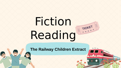 Fiction reading - The Railway Children Extract | Teaching Resources