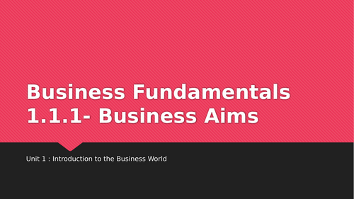 New Business WJEC GCSE Unit 1.1 Business Fundamentals | Teaching Resources