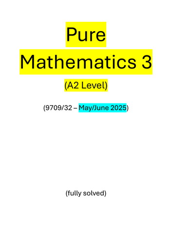 9709/32 – May/June 2025 – Pure Mathematics 3 | Teaching Resources