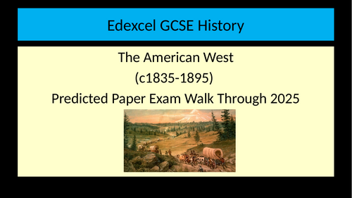 Edexcel GCSE History - Predicted Paper 2025 -American West 1835 -1895 ...