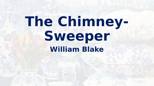 'The Chimney-Sweeper' William Blake - CAIE IGCSE English Literature ...