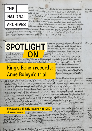 Spotlight On: Anne Boleyn's trial | Teaching Resources