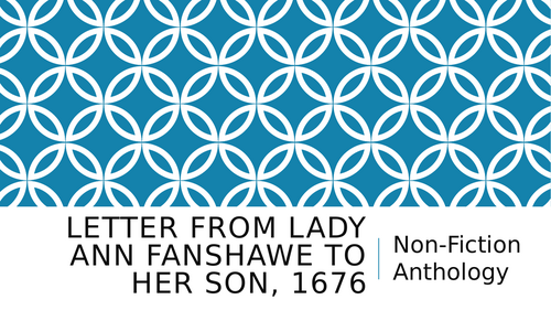 OCR EMC Anthology Lady Ann Fanshawe Worksheet, PowerPoints and Unseen ...