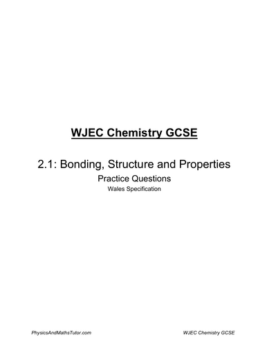 WJEC - GCSE CHEMISTRY BONDING, STRUCTURE AND PROPERTIES OF MATTER ...