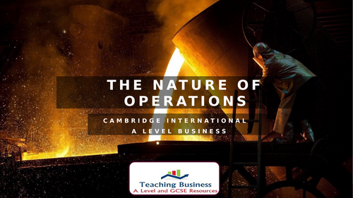 CAIE Business - 4.1 The Nature of Operations | Teaching Resources