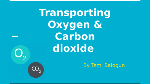 Transporting Oxygen & Carbon Dioxide | Teaching Resources
