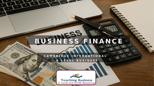 CAIE Business - 5.1 Business Finance | Teaching Resources