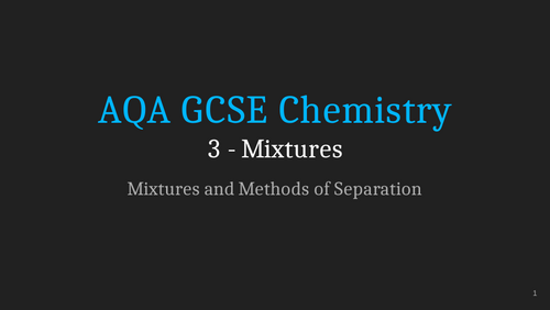 AQA GCSE Chemistry Lecture 3 - Mixtures | Teaching Resources