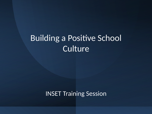 Building a Positive School Culture – INSET Training | Teaching Resources