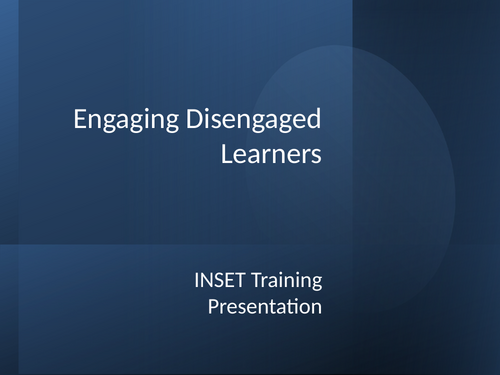 Engaging Disengaged Learners – INSET Training PowerPoint & Resources ...