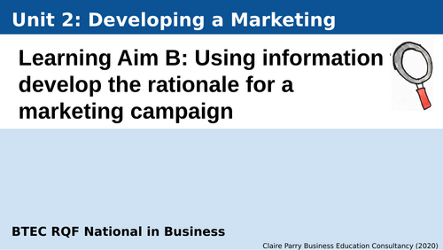 BTEC National in Business - Unit 2: Developing a marketing campaign learning aim B resource ...