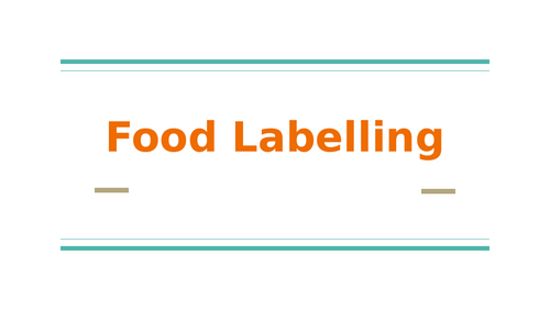 GCSE Food Prep & Nutrition: Food Labeling | Teaching Resources