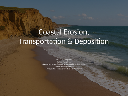 AQA GCSE Geography Coastal Processes | Teaching Resources