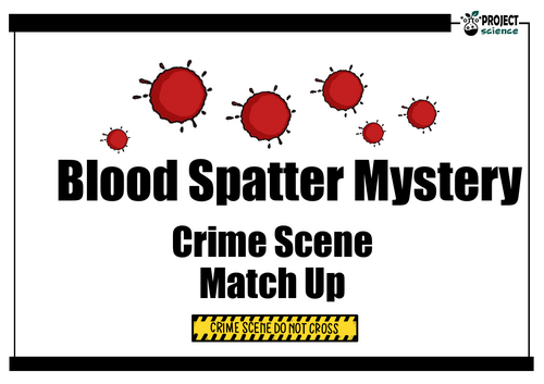Forensic Blood Spatter Mystery | Teaching Resources