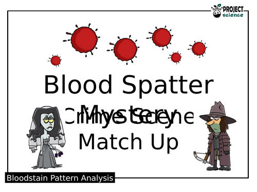 Forensic Blood Spatter Mystery | Teaching Resources
