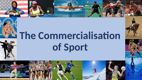 EDEXCEL A LEVEL PE FULL LESSON Yr2 Chapter 7 - Commercialisation of ...