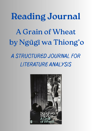 A Grain of Wheat by Ngũgĩ wa Thiong’o– Complete Reading Journal & Study ...