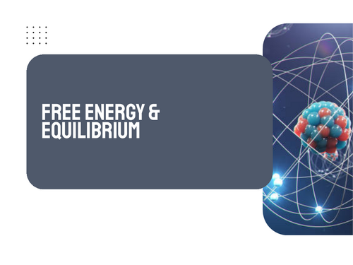 AP Chemistry Unit 9: Free Energy and Equilibrium | Teaching Resources