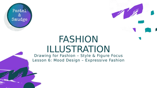 Drawing for Fashion: KS3–KS4 Mood Design & Expressive Fashion (Final ...