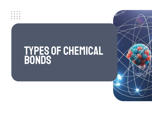 AP Chemistry Unit 2: Types of Chemical Bonds | Teaching Resources