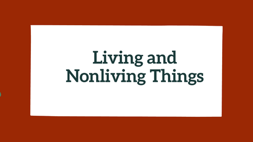 Grade 3 Science Curriculum Life Science -LIVING AND NON-LIVING THINGS ...