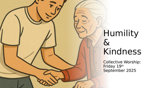 Humility & Kindness Collective Worship | Teaching Resources