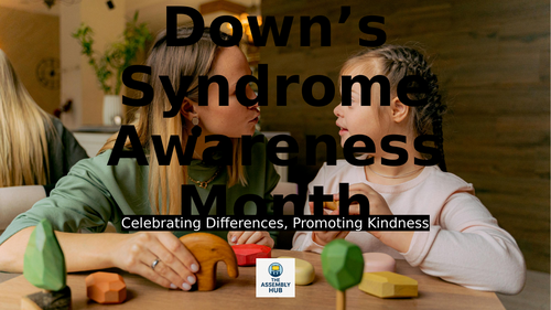 Down’s Syndrome Awareness Month Assembly PowerPoint – KS1 & KS2 Primary ...