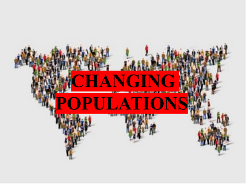 Changing Populations | Teaching Resources