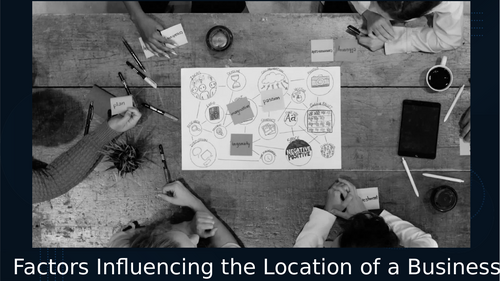 GCSE Business Studies - Factors Influencing the Location of a Business ...