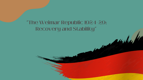 Weimar Germany: Stresemann & Recovery 1923–29 | Teaching Resources