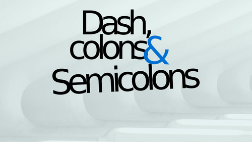 Colons, Semicolons, and Dashes – Teaching Punctuation through Creative ...