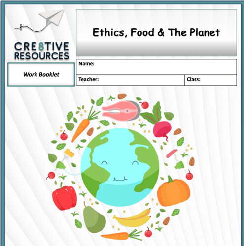 Ethics, Food & The Planet Student Workbooklet PSHE | Teaching Resources