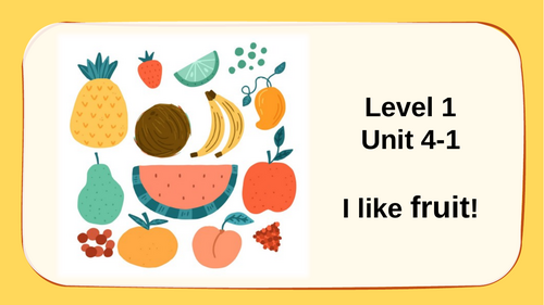 Online English Young Learners Curriculum U4.1 I like fruit! Digital ...