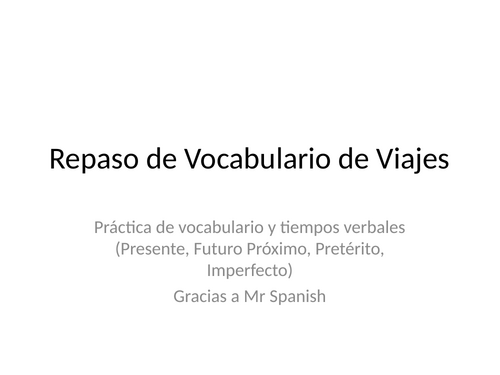 KS2-3 Revision - Viajes (Present, Near Future, Preterite, Imperfect ...