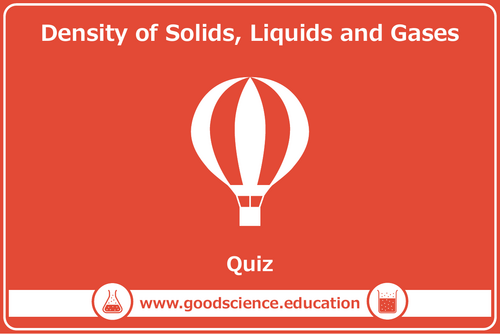 Density of Solids, Liquids and Gases [Quiz] | Teaching Resources