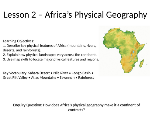KS 3 Africa: Lesson 2 – Africa’s Physical Geography | Teaching Resources