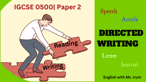 Directed Writing Task | IGCSE English (0500) | Teaching Resources
