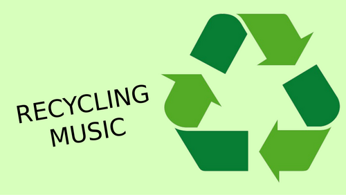 Year 8 Music - Recycling Music | Teaching Resources