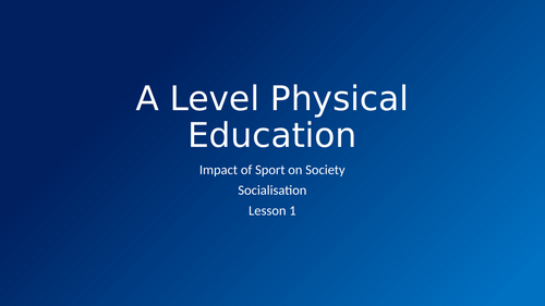 AQA A Level PE – Impact of Sport on Society Complete 7-Lesson Unit ...