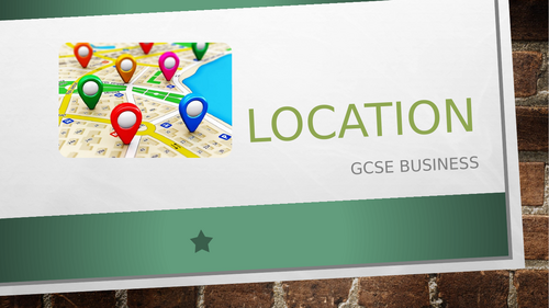New Business WJEC GCSE Unit 1.8 Business Location | Teaching Resources