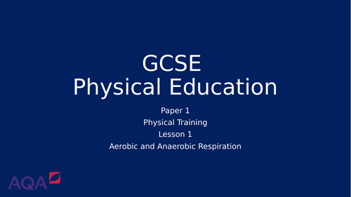 AQA GCSE PE Paper 1 – Aerobic & Anaerobic Resp & Principles of Training ...