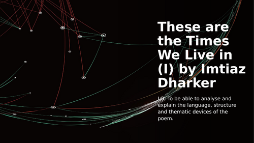 These are the times we live in by Imtiaz Dharker | Teaching Resources