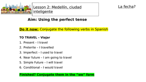 Module 6 - Mi barrio y yo - Medellin ciudad inteligente - PERFECT TENSE ...