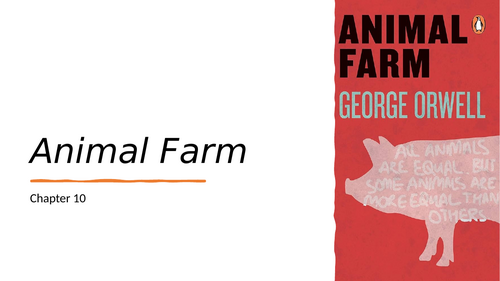 A Lesson on Chapter 10 of Animal Farm | Teaching Resources